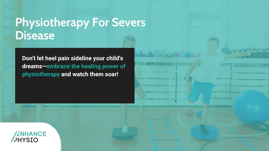 Physiotherapy For Severs Disease – Enhance Physio