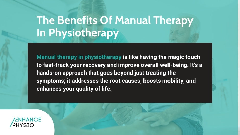 Benefits Of Manual Therapy In Physiotherapy – Enhance Physio